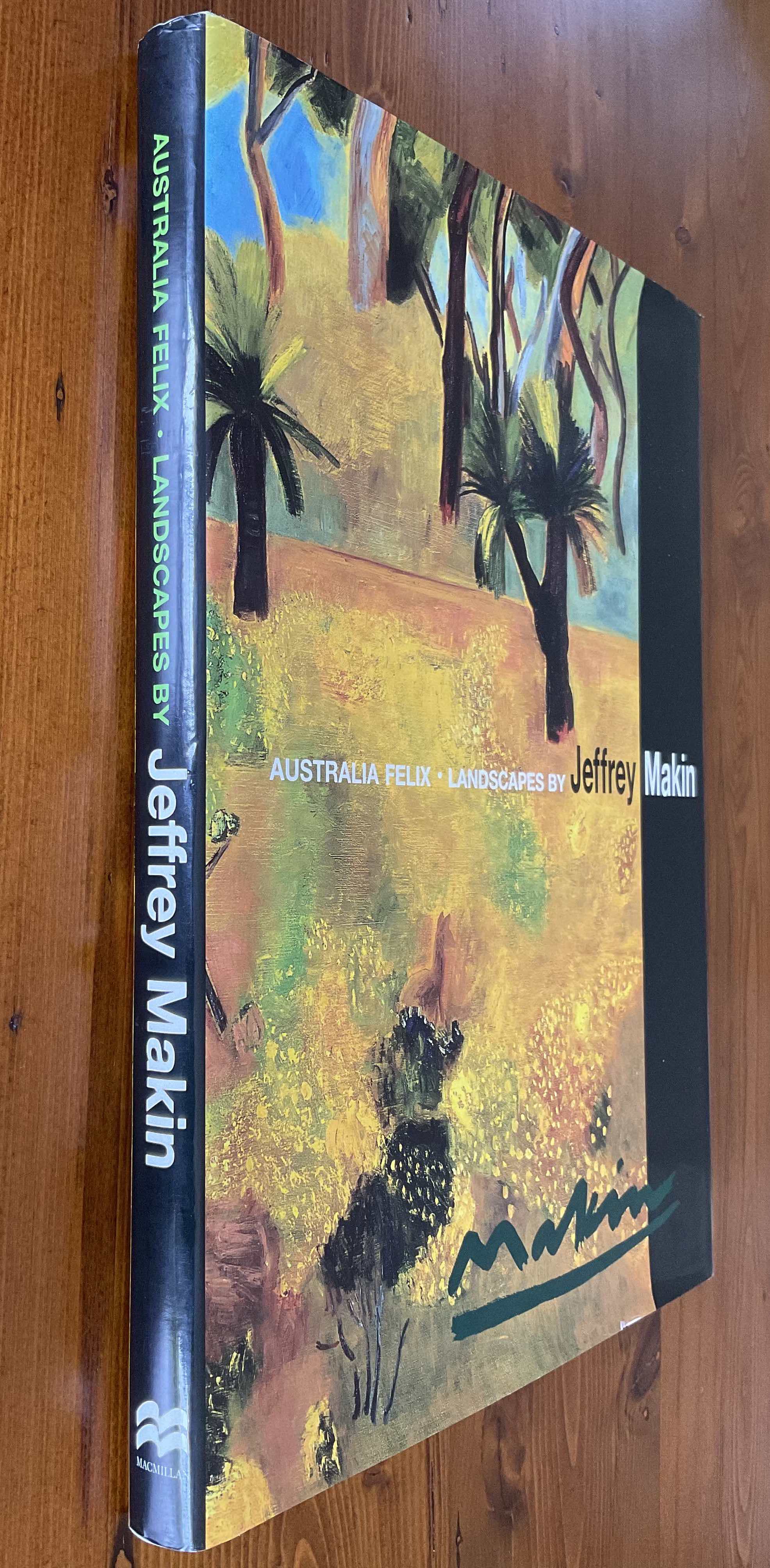 Australia Felix: Landscapes by Jeffrey Makin